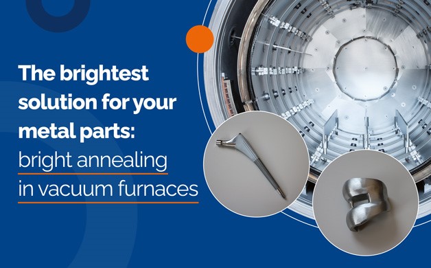The brightest solution for your metal parts: bright annealing in vacuum ...