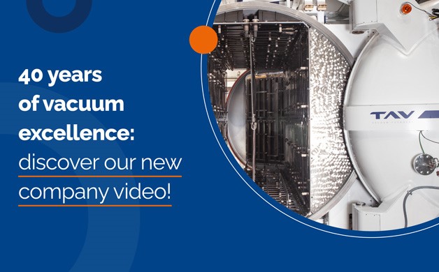 TAV VACUUM FURNACES: 40 years of excellence in vacuum